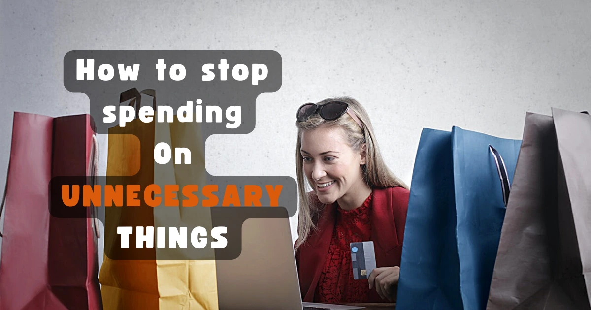 This Is How You Stop Spending Money On Unnecessary Things